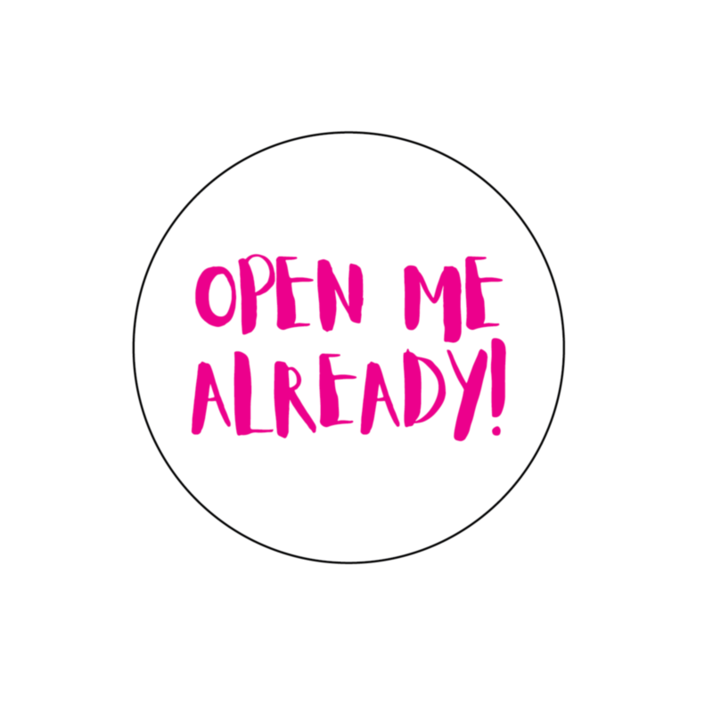 Open Me Already Stickers 40mm | Labels Online