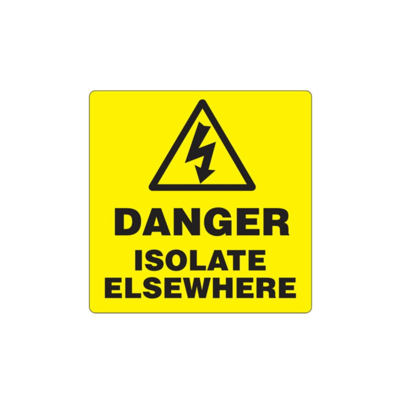 Danger Isolate Elsewhere Labels 50x50mm | Labels Online
